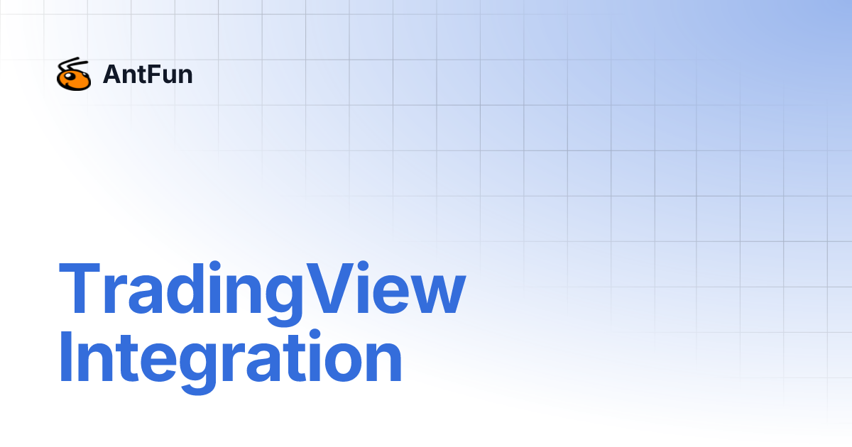 TradingView Integration | AntFun
